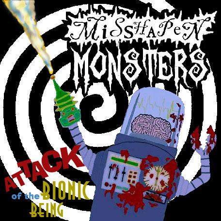 Attack Of The Bionic Being by Misshapen Monsters (Album): Reviews ...
