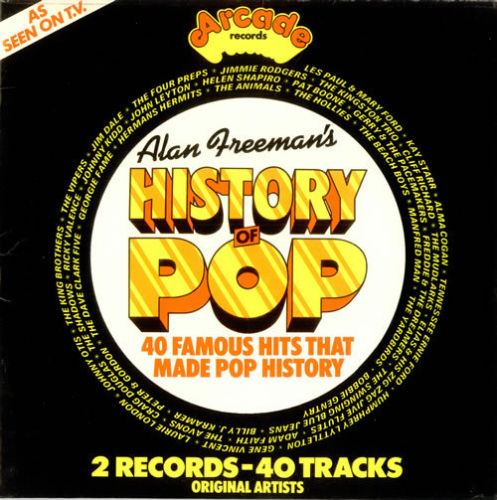 Alan Freeman's History of Pop: 40 Famous Hits That Made Pop History by ...