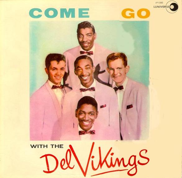 Come Go With The Del-Vikings by The Del-Vikings (Album; Luniverse; LP ...