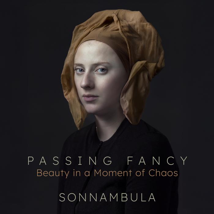 Passing Fancy: Beauty in a Moment of Chaos by Sonnambula (Album ...