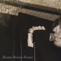 Because Because Because by Because Because Because (EP): Reviews ...