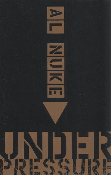 Under Pressure by Al Nuke (Album): Reviews, Ratings, Credits, Song list ...