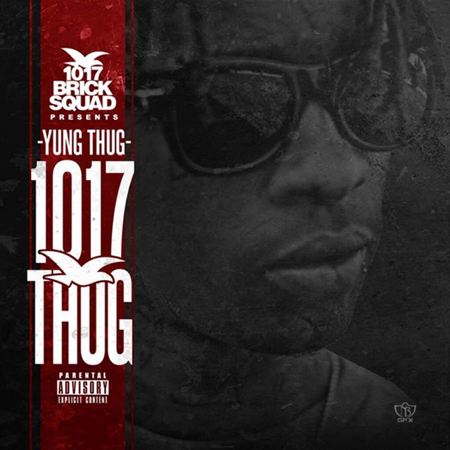1017 Thug by Young Thug (Mixtape; 1017 Brick Squad; n/a): Reviews ...