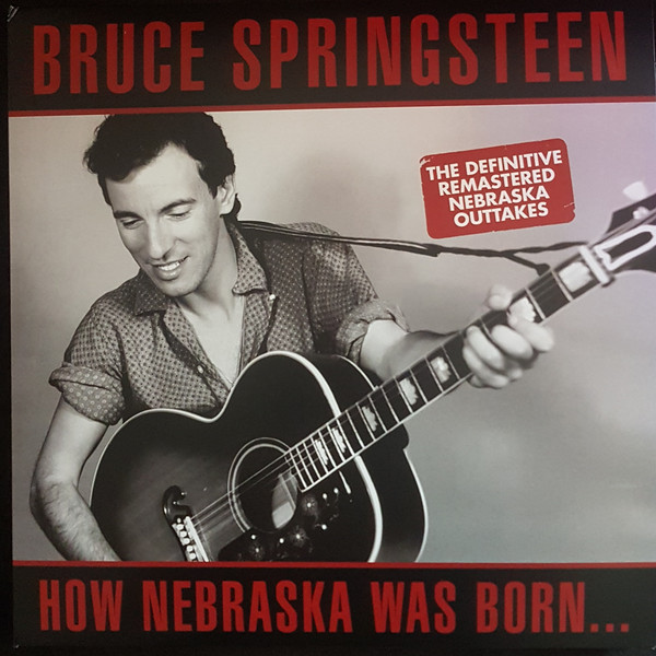 How Nebraska Was Born... (The Definitive Remastered Nebraska Outtakes ...