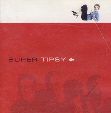 Tipsy by Super (Album, Indie Pop): Reviews, Ratings, Credits, Song list ...