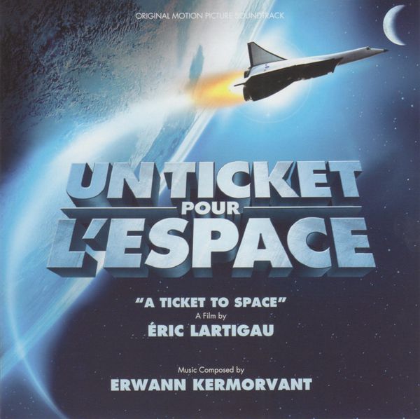 Discovery Collection Volume 7: Un ticket pour l'espace (A Ticket to Space) by Erwann Kermorvant ...