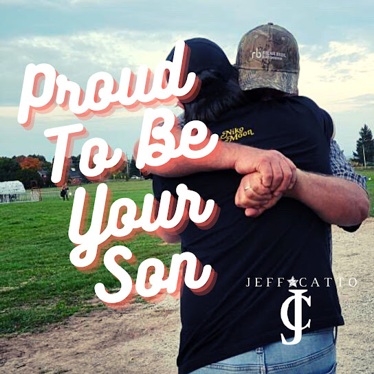 Proud to Be Your Son by Jeff Catto (Single, Contemporary Country ...