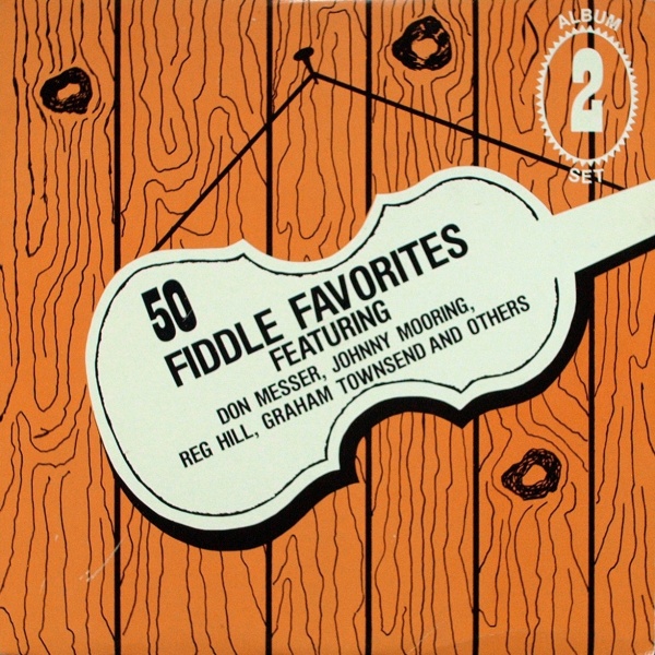 50 Fiddle Favorites by Various Artists (Compilation, Canadian Folk ...