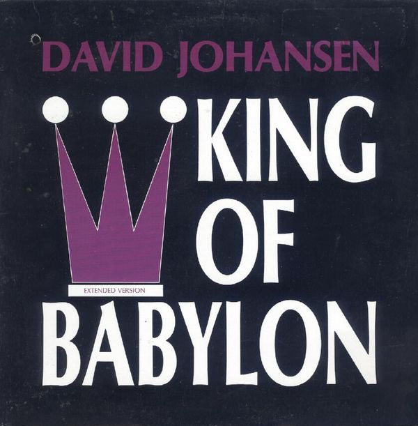 King of Babylon / The Stinkin' Rich / I Ain't Workin' Any More by David Johansen (Single, Rock ...