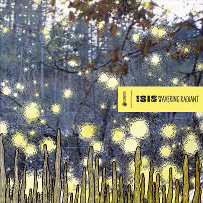 Wavering Radiant by Isis (Album; Conspiracy; CORE078): Reviews, Ratings ...