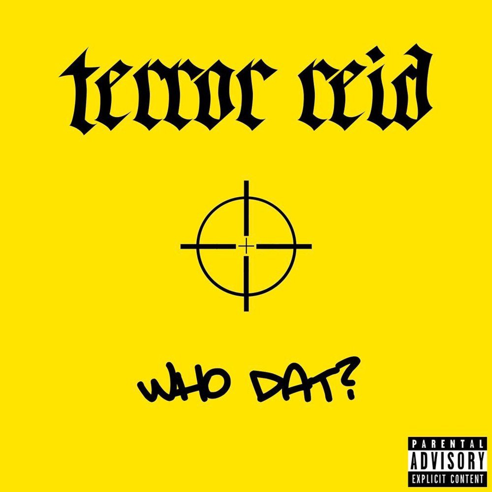 Who Dat by Terror Reid & Getter (Single, Trap): Reviews, Ratings ...