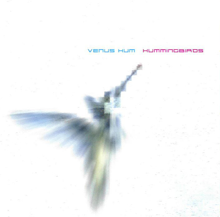 Hummingbirds by Venus Hum (EP): Reviews, Ratings, Credits, Song list ...