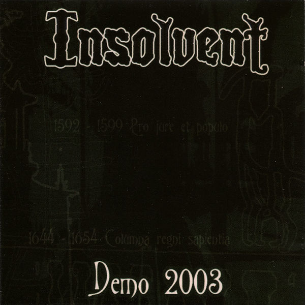 Demo 2003 by Insolvent (Album): Reviews, Ratings, Credits, Song list - Rate Your Music