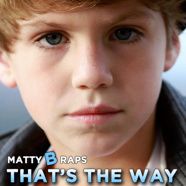 That's the Way by MattyBraps (Single): Reviews, Ratings, Credits, Song ...