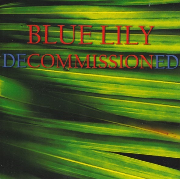 Decommissioned by Blue Lily Commission (Album; n/a; n/a): Reviews ...