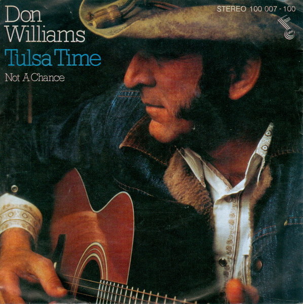 Tulsa Time / Not a Chance by Don Williams (Single; Ariola; 100.007-100 ...