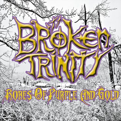 Robes of Purple & Gold by Broken Trinity (Single): Reviews, Ratings ...