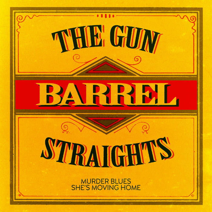 She's Moving Home / Murder Blues (B-Sides) by Gun Barrel Straights ...
