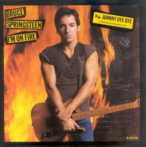 I'm on Fire / Johnny Bye Bye by Bruce Springsteen (Single; CBS; A-6148 ...