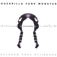 Triptophonic by Guerrilla Funk Monster (Album): Reviews, Ratings ...