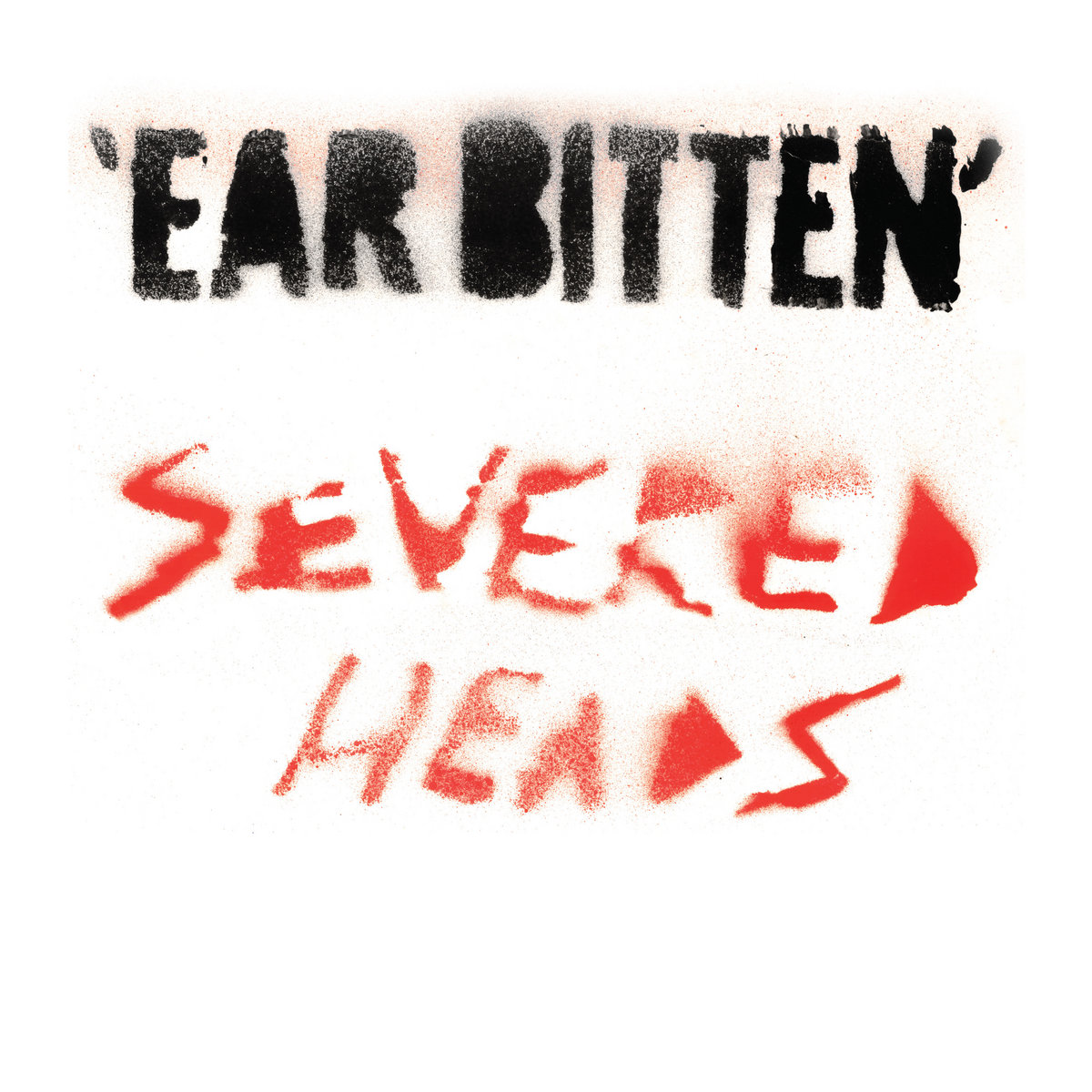 Ear Bitten by Severed Heads (Compilation, Electronic): Reviews, Ratings, Credits, Song list ...