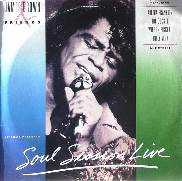 Soul Session Live by James Brown & Friends (Album; Scotti Brothers ...