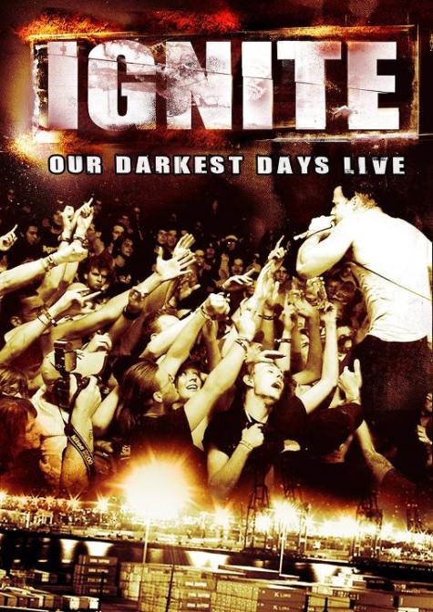 Our Darkest Days Live by Ignite (Video): Reviews, Ratings, Credits ...