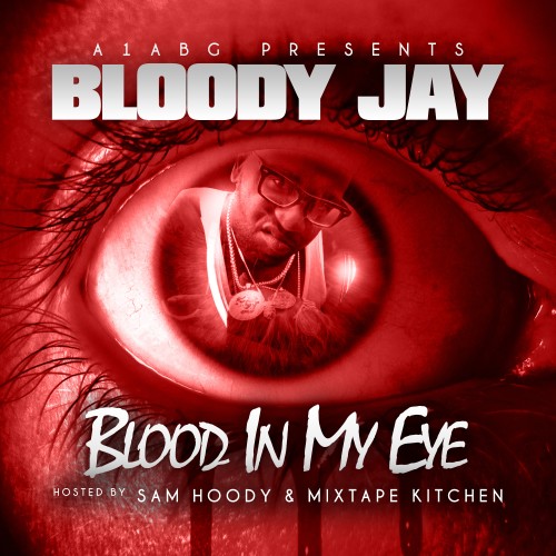 Blood in My Eye by Bloody Jay (Mixtape): Reviews, Ratings, Credits ...
