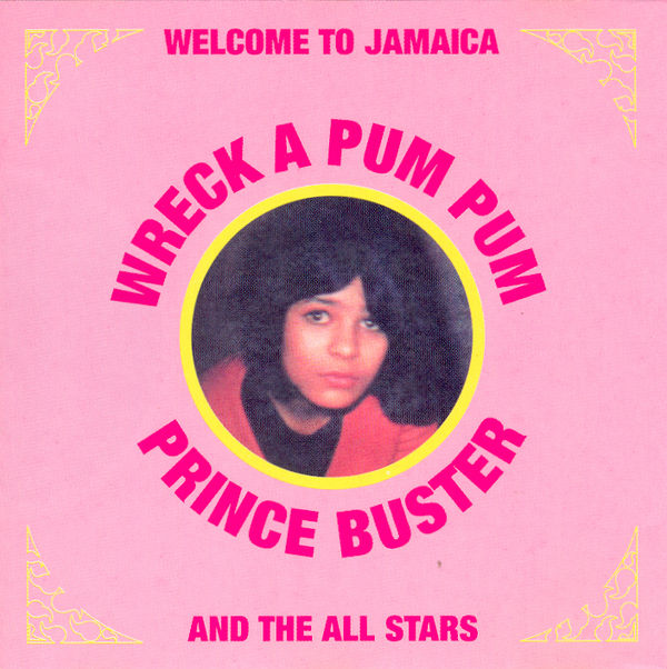 Wreck a Pum Pum by Prince Buster & The All Stars (Album; Jet Star ...