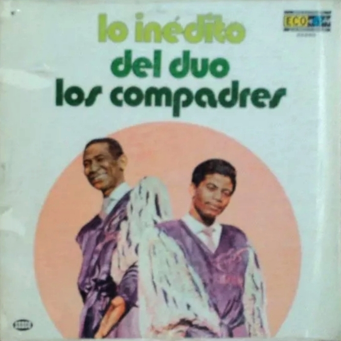 Lo inédito by Los Compadres (Album; ECO): Reviews, Ratings, Credits ...