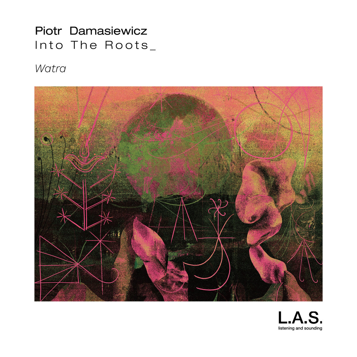 Watra by Piotr Damasiewicz & Into the Roots (Album; L.A.S.): Reviews ...