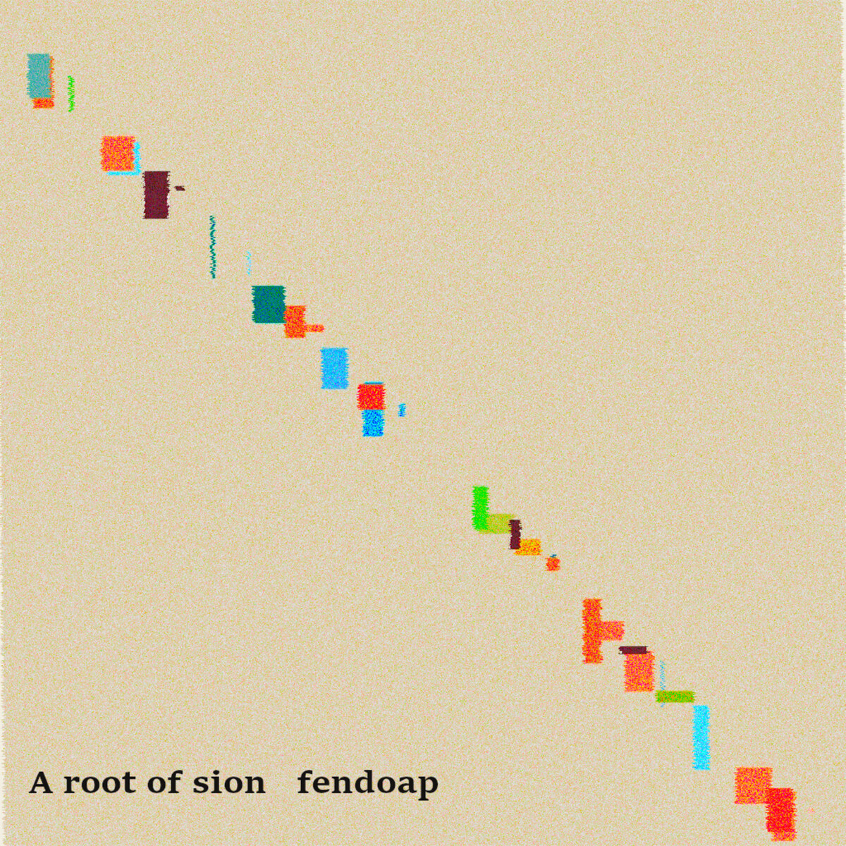 A Root of Sion by fendoap (Album, IDM): Reviews, Ratings, Credits, Song list - Rate Your Music