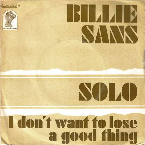 Solo / I Don't Want to Lose a Good Thing by Billie Sans (Single ...