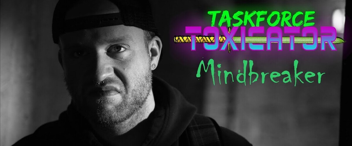 Mindbreaker by Taskforce Toxicator (Music video): Reviews, Ratings, Credits, Song list - Rate ...