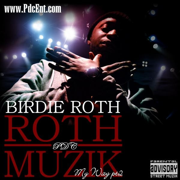 Roth Muzik My Way Pt2 by Birdie Roth (Album, UK Hip Hop): Reviews ...