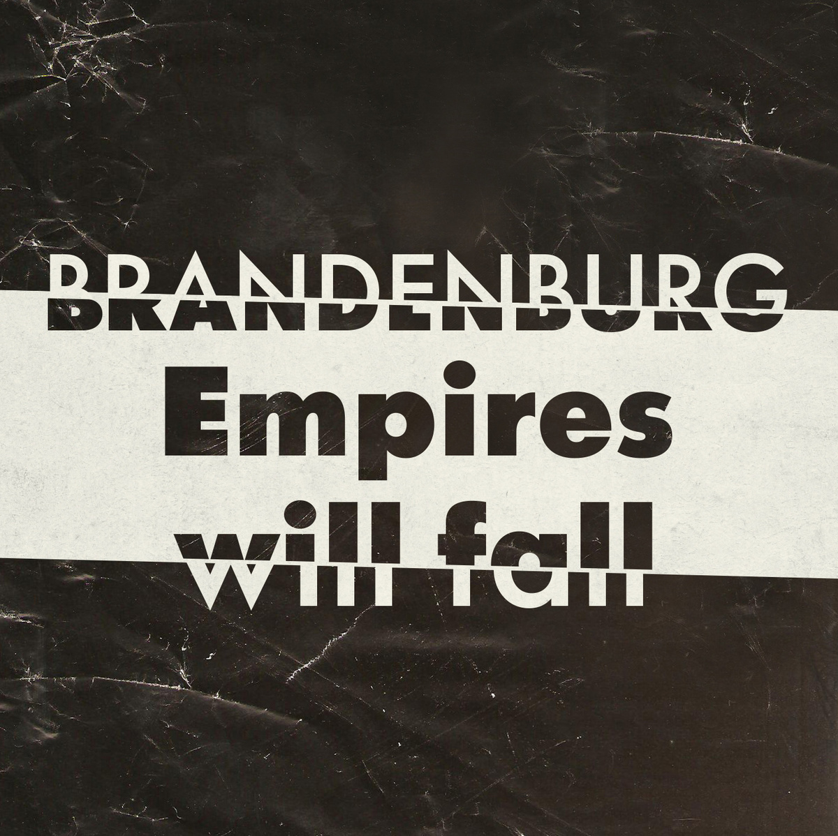 Empires Will Fall by Brandenburg (Album, Post-Punk Revival): Reviews, Ratings, Credits, Song ...