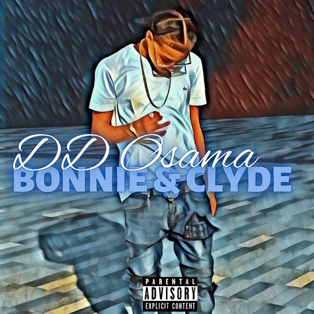Bonnie & Clyde by DD Osama (Single, Gangsta Rap): Reviews, Ratings ...