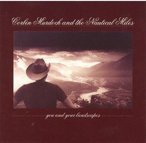 Corbin Murdoch and The Nautical Miles Albums: songs, discography ...