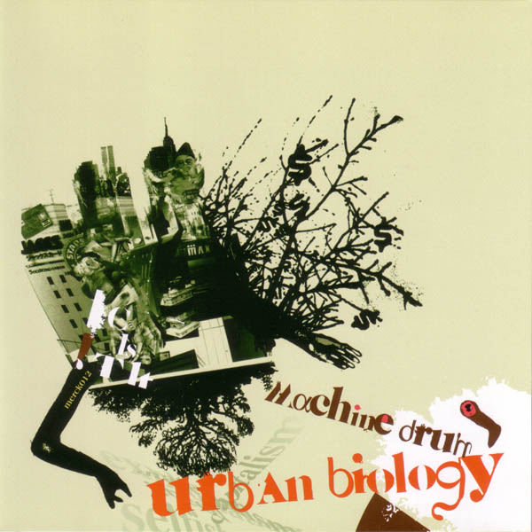 Lists with Urban Biology by Machine Drum (Album, Glitch Hop) - Rate ...