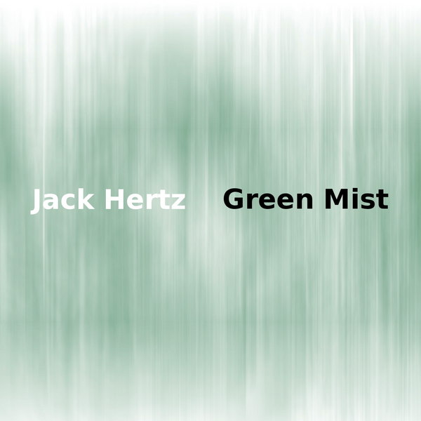 Green Mist by Jack Hertz (Album, New Age): Reviews, Ratings, Credits ...
