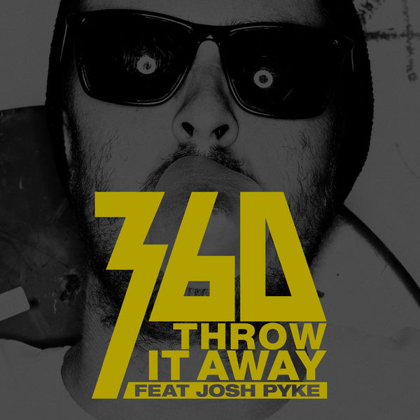 Throw It Away by 360 (Single): Reviews, Ratings, Credits, Song list ...