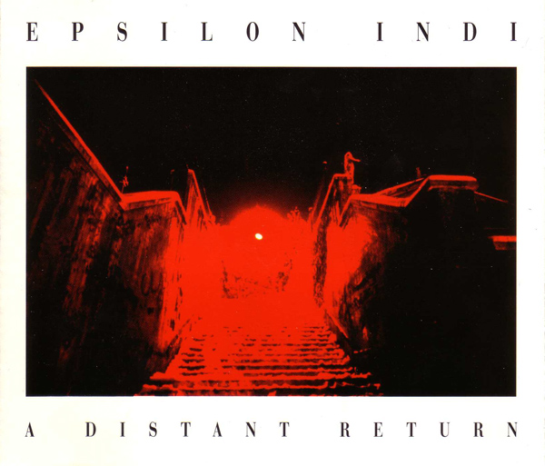 A Distant Return by Epsilon Indi (Album, Progressive Rock): Reviews, Ratings, Credits, Song list ...