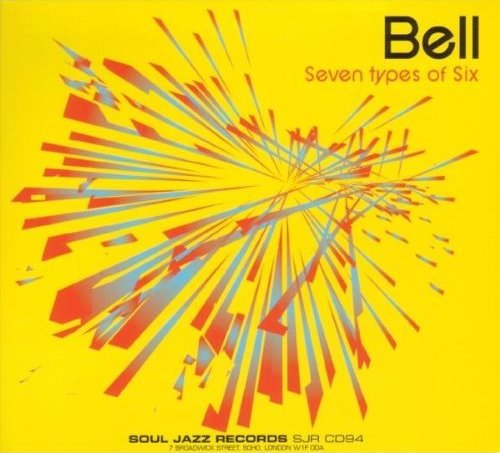 Seven Types of Six by Bell (Album, Electronic): Reviews, Ratings ...