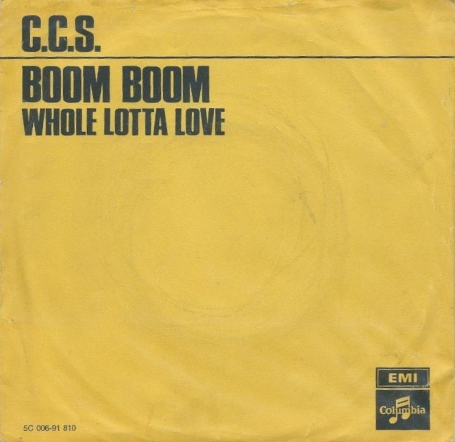 Boom Boom / Whole Lotte Love by C.C.S. (Single; Columbia (EMI); 5C 006 ...