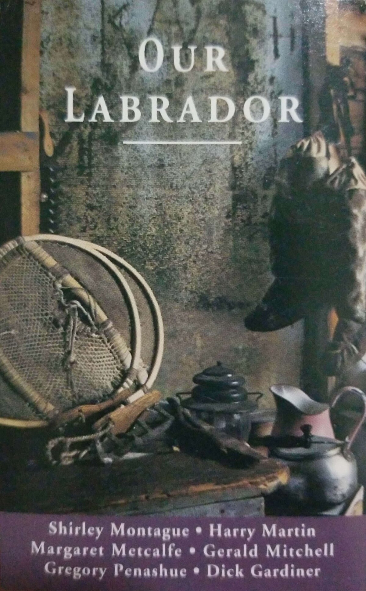 Our Labrador by Shirley Montague / Harry Martin / Margaret Metcalfe ...