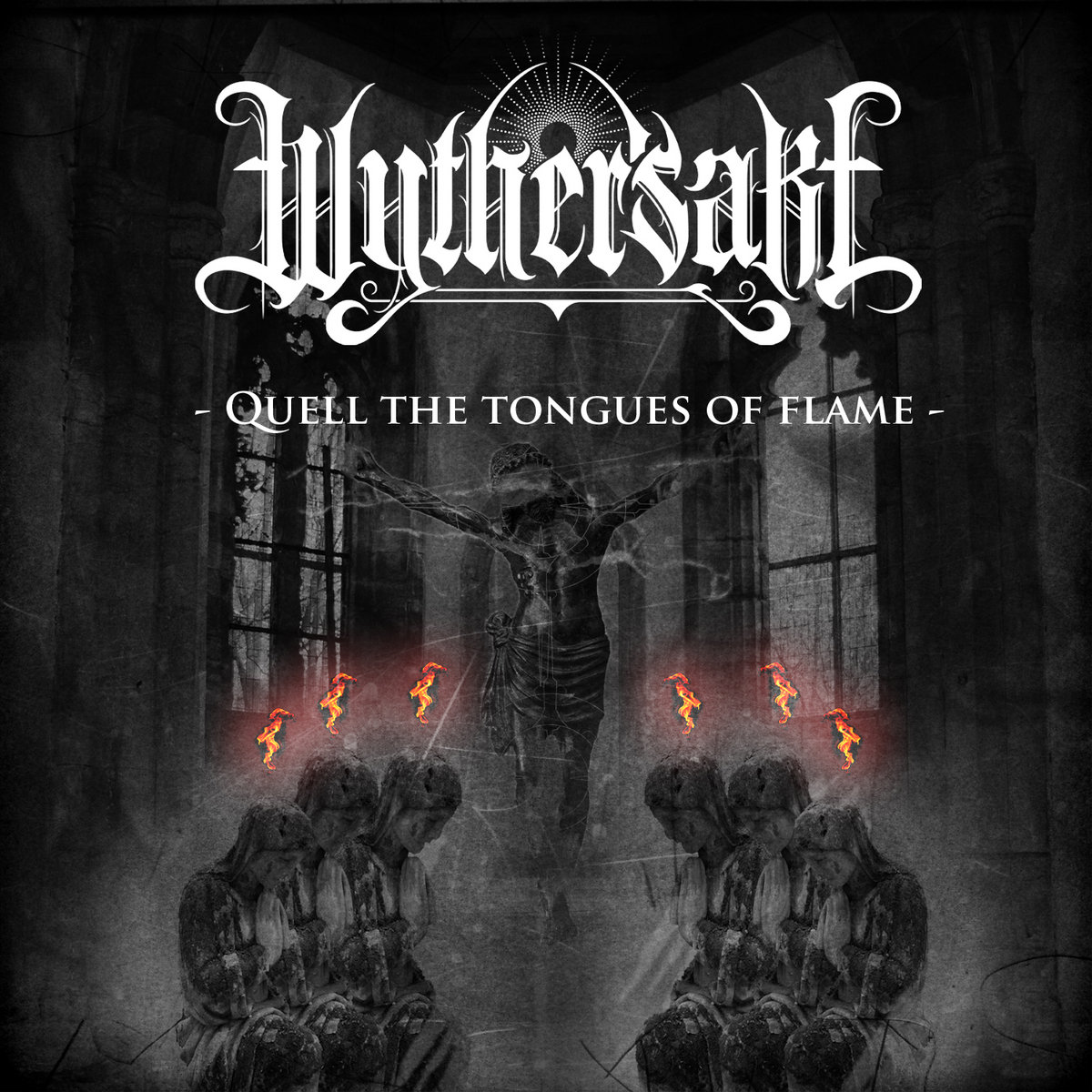 Quell the Tongues of Flame by Wythersake (Single): Reviews, Ratings ...