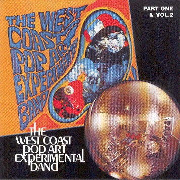 Part One & Vol. 2 by The West Coast Pop Art Experimental Band ...