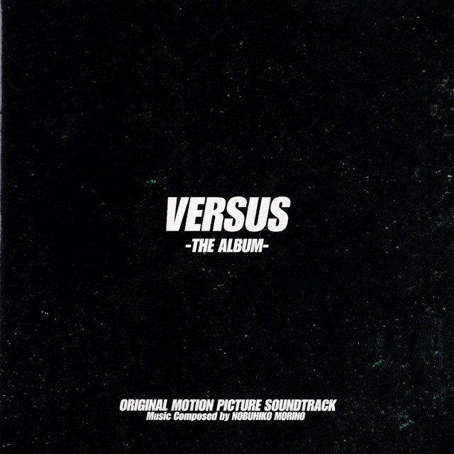 Versus: The Album by Nobuhiko Morino (Album, Film Soundtrack): Reviews ...