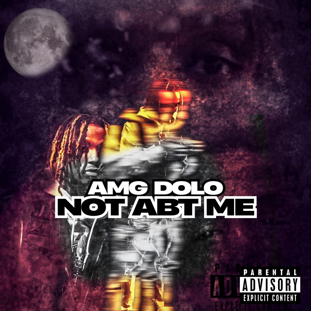 Not Abt Me by AMG Dolo (Album): Reviews, Ratings, Credits, Song list - Rate Your Music