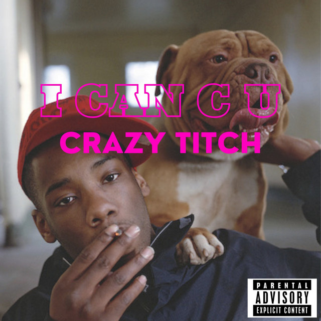 I Can C U by Crazy Titch (Single): Reviews, Ratings, Credits, Song list ...